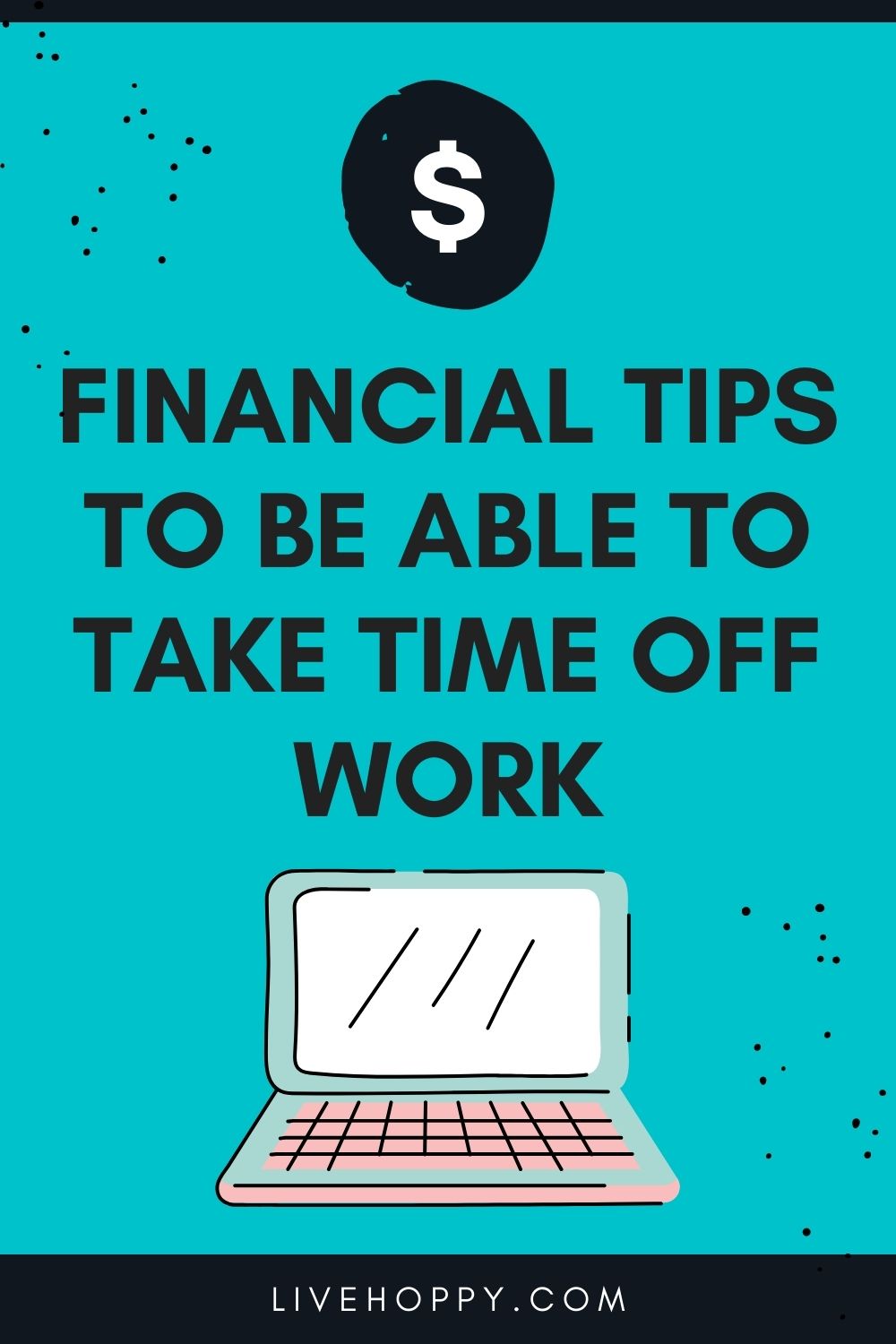 How good financial habits have provided me the freedom to take extended ...